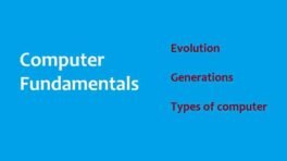Computer Fundamentals - Evolution, and Types of Computer - ParikshaHub
